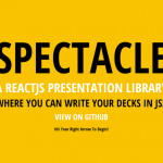 Spectacle – A ReactJS Presentation Library - iDevie